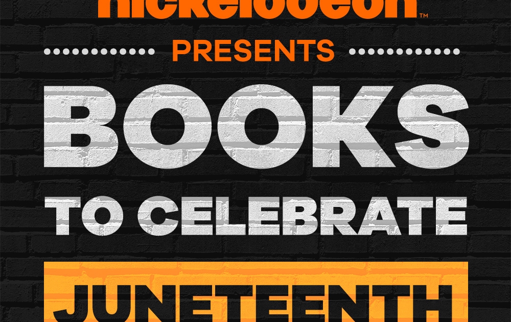 5 Books You Can Read to Celebrate Juneteenth | Nickelodeon Parents